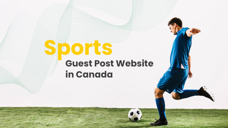 Everything You Need To Know About Sports Guest Post In Canada