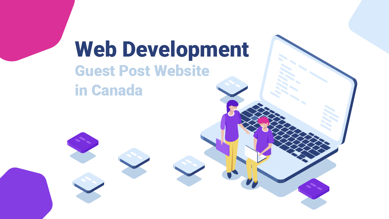 Web Development Guest Post Website – Do You Need One?